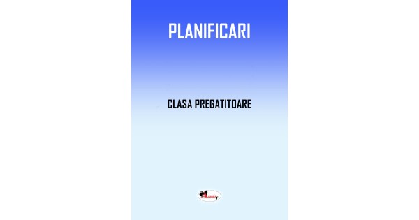 PLANIFICARE CALENDARISTICA INTEGRATA CLASA PREGATITOARE